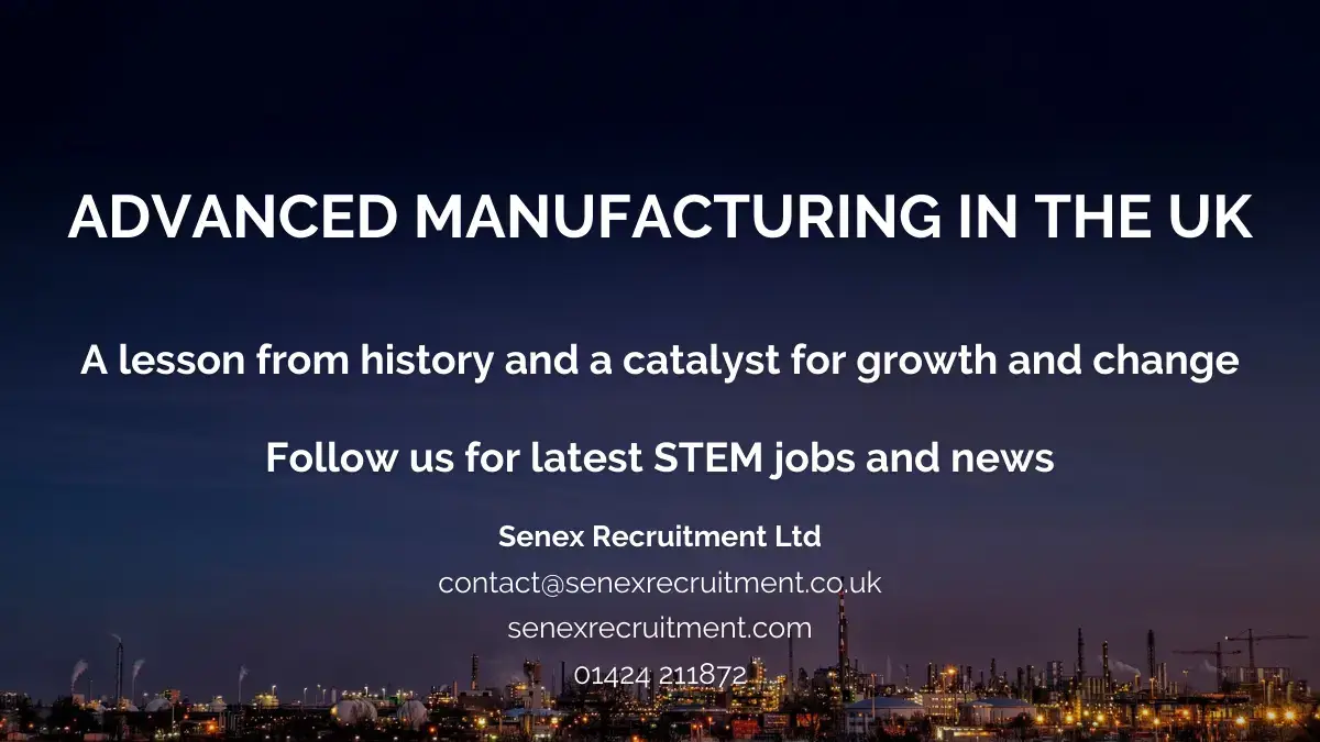 Advanced manufacturing in the UK: A lesson from history. - Senex ...