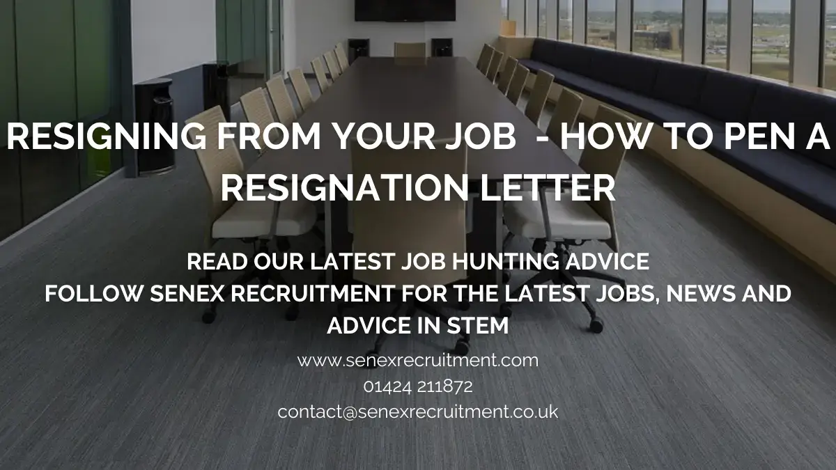 Resigning from a job – The Resignation Letter - Senex Recruitment